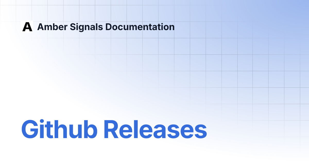 Github Releases | Amber Signals Documentation