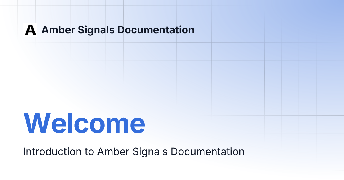 Welcome | Amber Signals Documentation